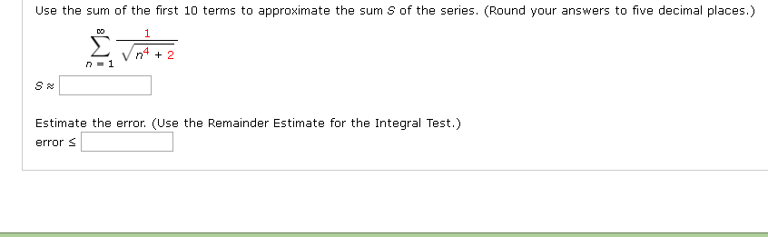 Solved Use the sum of the first 10 terms to approximate the | Chegg.com