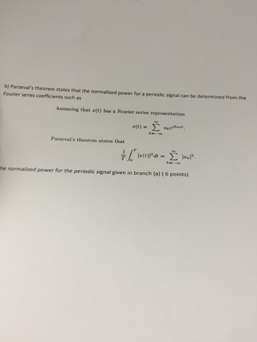 Solved Parseval's theorem states that the normalized power | Chegg.com