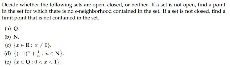 Solved Decide whether the following sets are open, closed, | Chegg.com