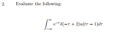 Solved Evaluate the following unit impulse function: | Chegg.com