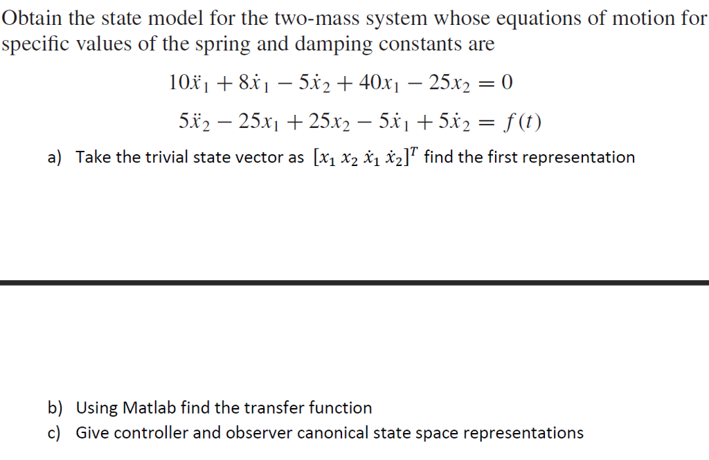 Solved Obtain the state model for the two-mass system whose | Chegg.com