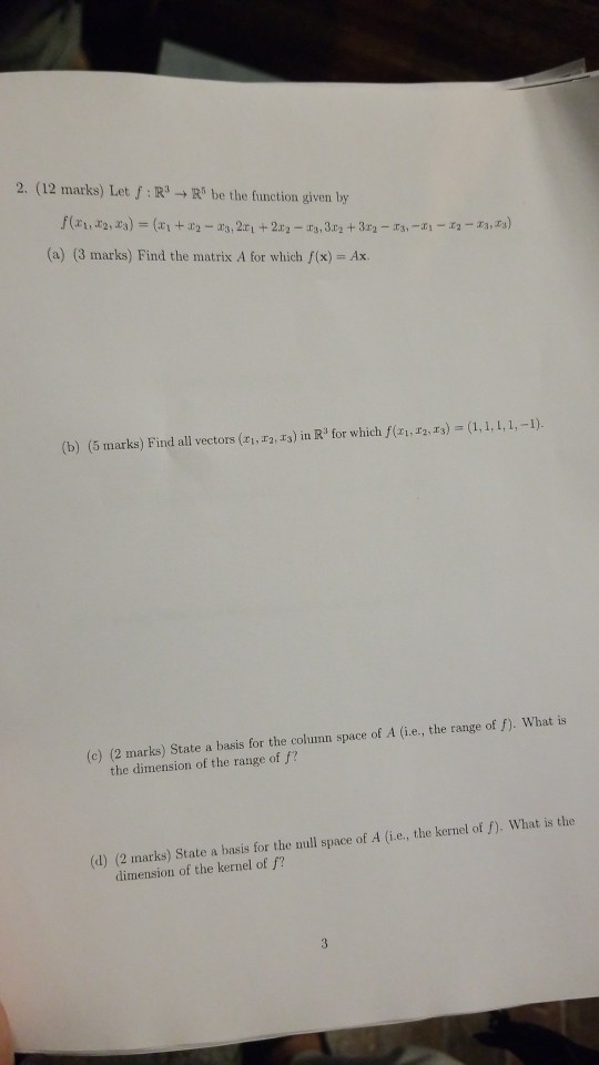 Solved 2, (12 marks) Let f : R3 → R5 be the function given | Chegg.com
