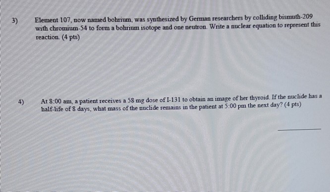 Solved 3) Element 107, now named bohrium, was synthesized by | Chegg.com