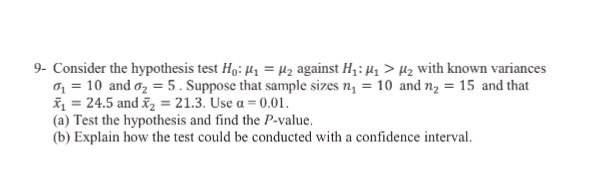 Solved Consider the hypothesis test H0: mu 1 = mu 2 against | Chegg.com