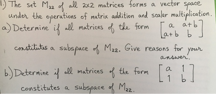 Solved The set M_22 of all 2 times 2 matrices forma a vector | Chegg.com