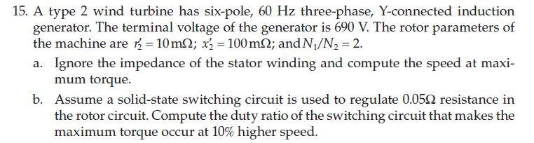 Solved A Type 2 Wind Turbine Has Six Pole 60 Hz