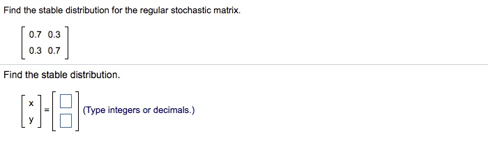 Solved Find the stable distribution for the regular | Chegg.com
