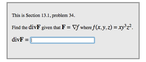 Solved Find the divF given that F = where f(x,y,z) = xy3Z2. | Chegg.com