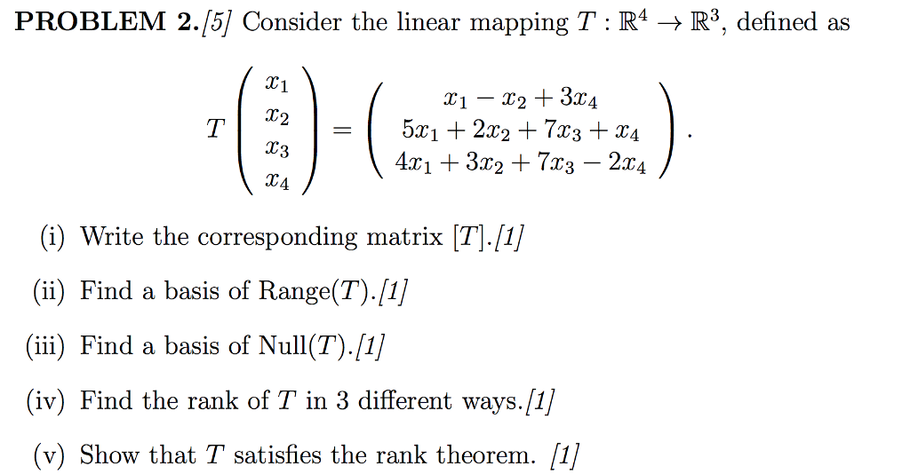 Solved PROBLEM 2./5/ Consider the linear mapping T : R4 → | Chegg.com