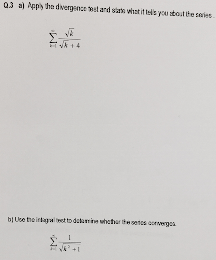 Solved Q.3 a) Apply the divergence test and state what it | Chegg.com