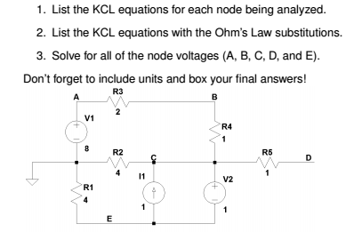 Solved List the KCL equations for each node being analyzed. | Chegg.com