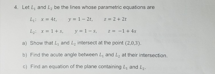 Solved Let L_1 and L_2 be the lines whose parametric | Chegg.com