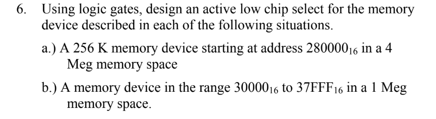 Using logic gates, design an active low chip select | Chegg.com