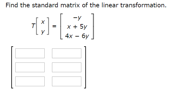 Solved Find the standard matrix of the linear | Chegg.com