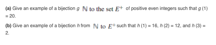 Solved (a) Give an example of a bijection g N to the set E^+ | Chegg.com