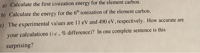 Solved Calculate the first ionization energy for the element | Chegg.com