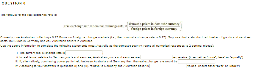 Solved QUESTION 6 The formula for the real exchange rate is | Chegg.com