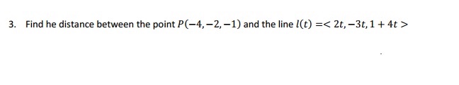 Solved Find he distance between the point p(-4, -2, -1) and | Chegg.com