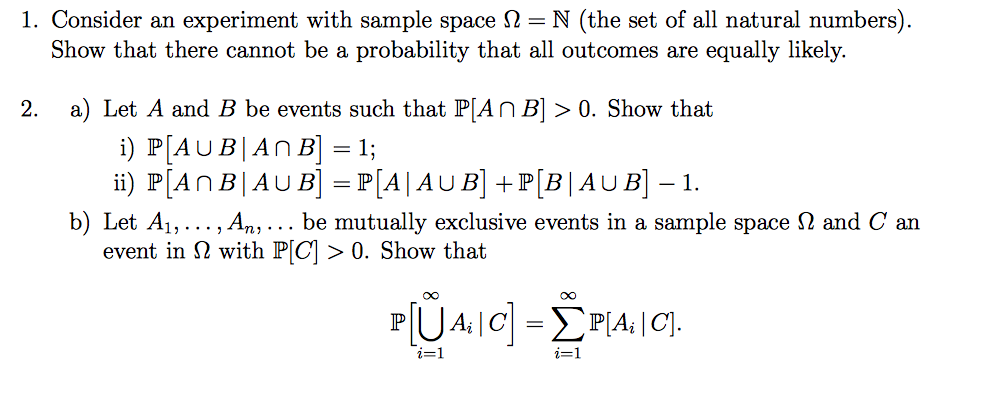 Solved Consider an experiment with sample space Ohm = N (the | Chegg.com