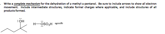 Solved Write a complete mechanism for the dehydration of | Chegg.com
