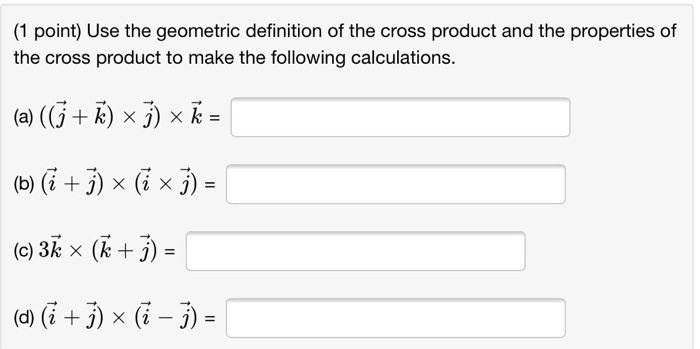 Solved Use the geometric definition of the cross product and | Chegg.com