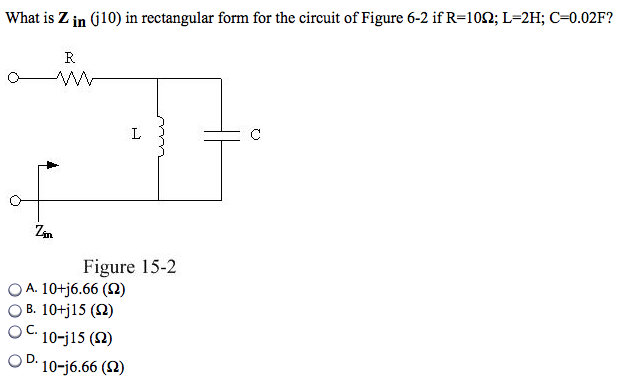 (Solved) - What IsZin (J1O) In Rectangular Form For The Circuit Of ...