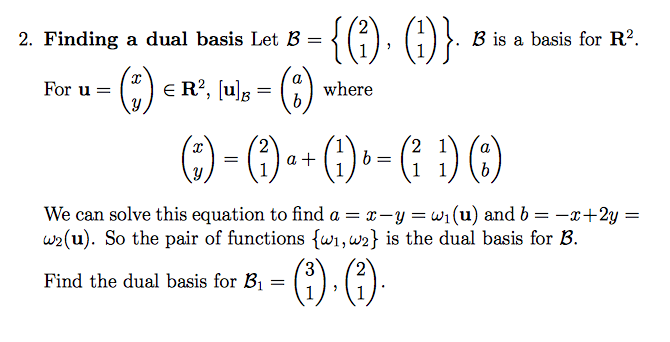 Finding a dual basis Let B = {(2 1), (1 1)}. B is a | Chegg.com