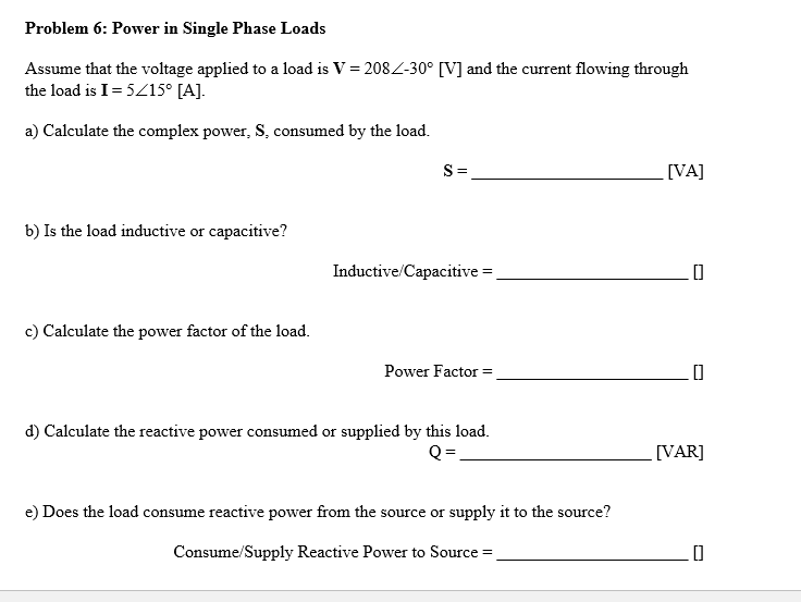 Solved Problem 6: Power in Single Phase Loads Assume that | Chegg.com