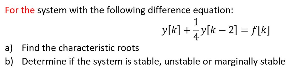 Solved For the system with the following difference | Chegg.com