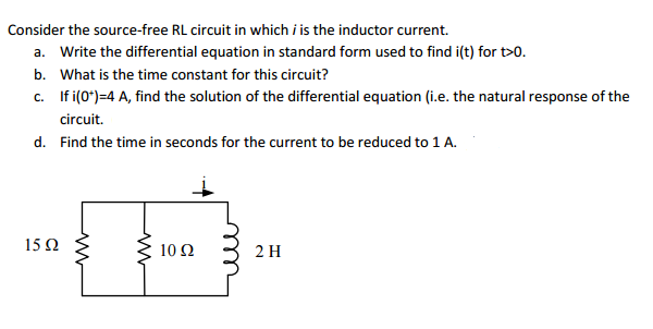 Solved Consider the source-free RL circuit in which i is the | Chegg.com