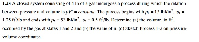 Solved 1.28 A closed system consisting of 4 lb of a gas | Chegg.com