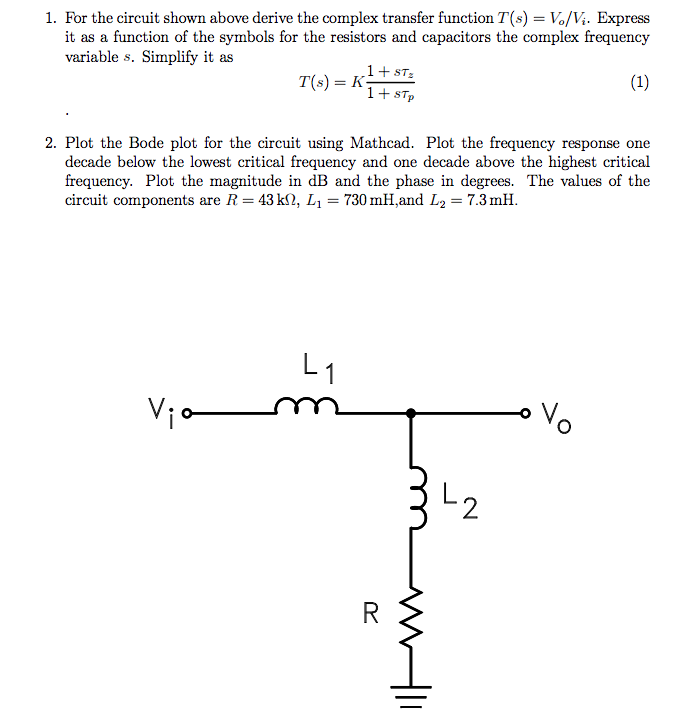 Solved For the circuit shown above derive the complex | Chegg.com