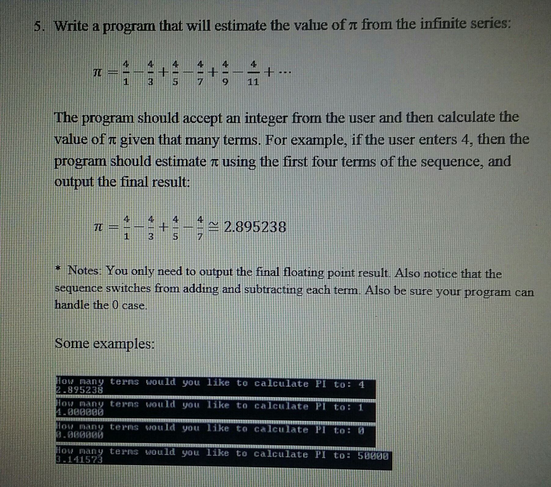Solved 5 Write A Program That Will Estimate The Value Ofπ 4815