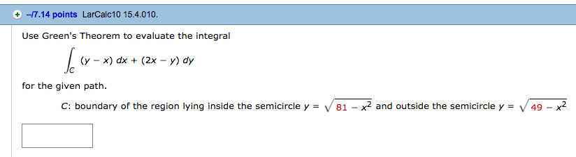 Solved Use Green's Theorem to evaluate the integral | Chegg.com