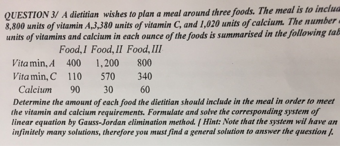 Solved QUESTION 3/ A dietitian wishes to plan a meal around | Chegg.com
