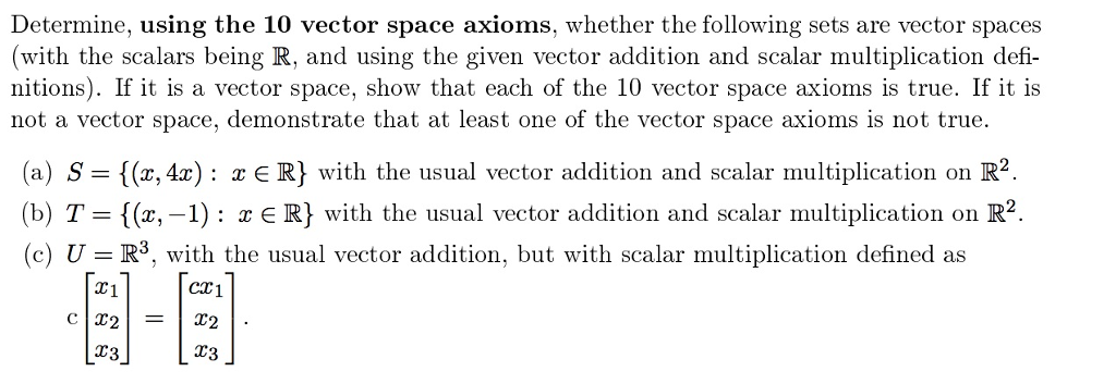 Solved Determine, using the 10 vector space axioms, whether | Chegg.com