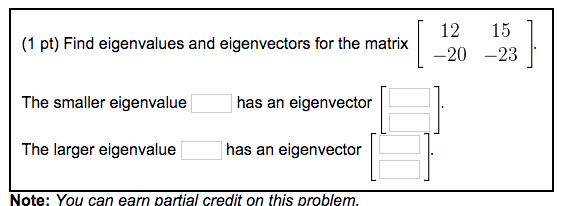 Solved Find eigenvalues and eigenvectors for the matrix [] | Chegg.com