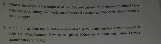 Solved 2. What is the slope of the graph of KE vs. frequency | Chegg.com