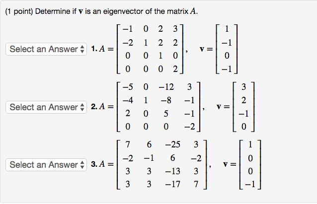 Solved Determine If V Is An Eigenvector Of The Matrix A A