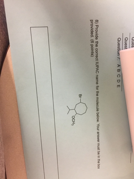 Solved Provide the correct IUPAC name for the molecule | Chegg.com