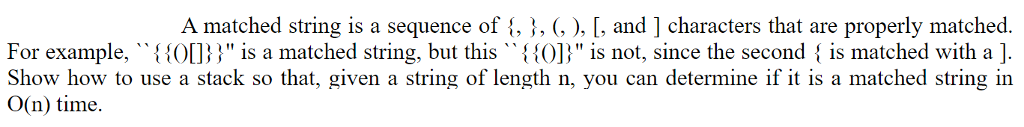 Solved A Matched String Is A Sequence Of And 6124