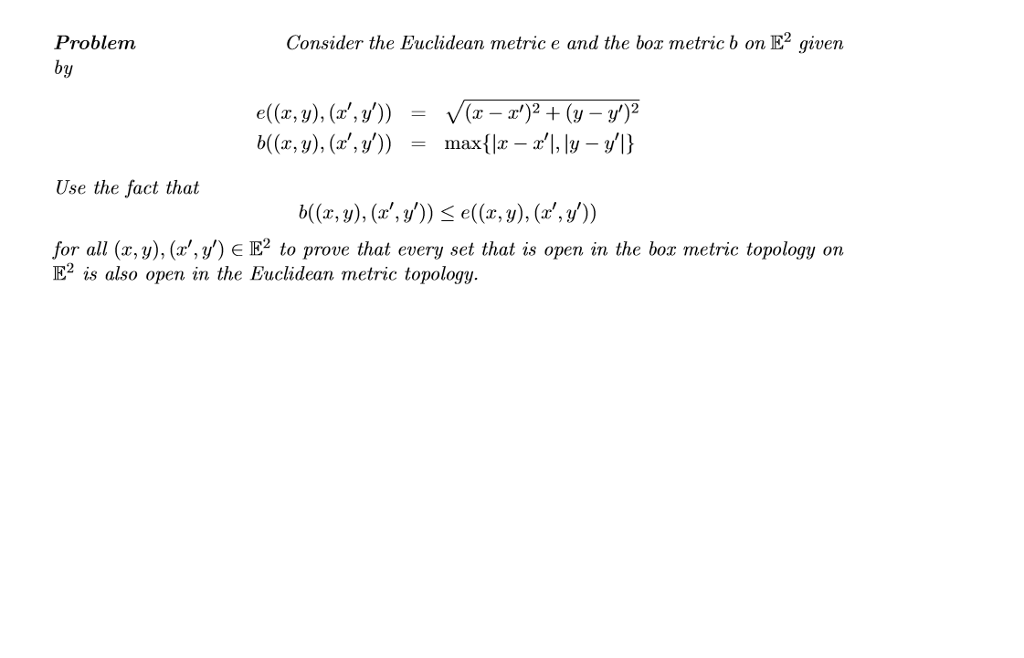 Solved Consider the Euclidean metric e and the box metric b | Chegg.com