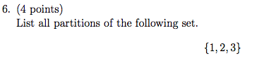 Solved List all partitions of the following set. {1, 2, 3} | Chegg.com