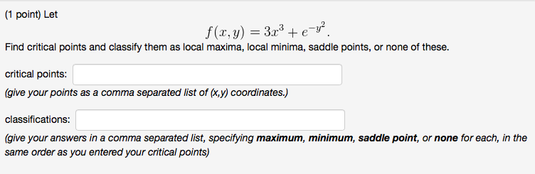 Solved (1 point) Let f(x,y) = 3x3 + e-f Find critical points | Chegg.com