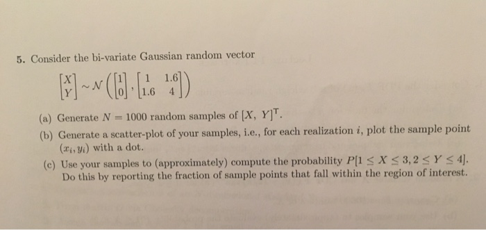 Solved Consider the bi-variate Gaussian random vector [X Y] | Chegg.com
