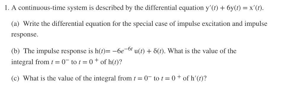 Solved I. A continuous-time system is described by the | Chegg.com