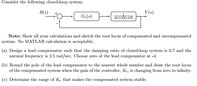 Consider the following closed-loop system. Note: Show | Chegg.com