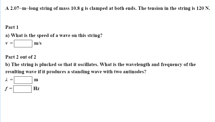 Solved A 2.07-m-long string of mass 10.8 g is clamped at | Chegg.com