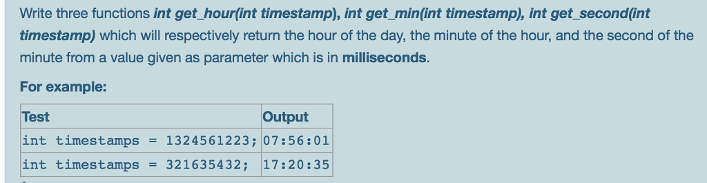 Solved Write three functions int get_hour(int timestamp), | Chegg.com