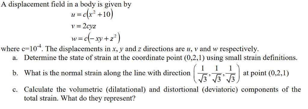 Solved A displacement field in a body is given by u = c(x^2 | Chegg.com